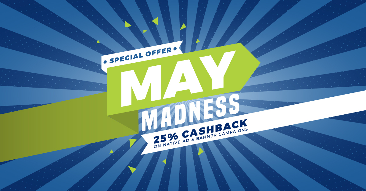 May Madness: 25% Cashback on Native Ad & Banner Campaigns - PlugRush ...