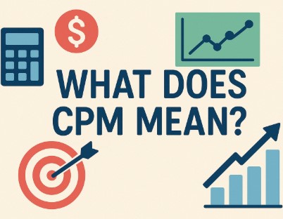 What Does CPM Mean and How To Calculate CPM
